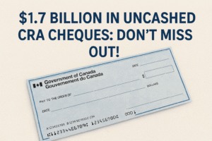 Unclaimed Cash from the CRA: Is One of 10 Million Cheques Yours ...